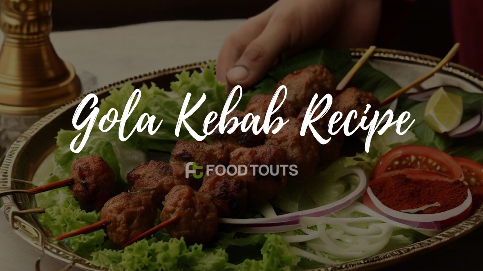Gola Kabab: A Flavorful Delight From Mughlai Cuisine | Food Touts